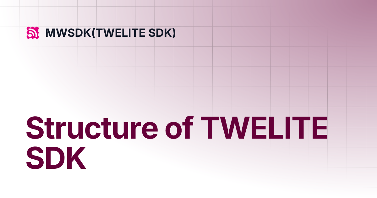 Structure of TWELITE SDK | MWSDK_EN | MWSDK(TWELITE SDK)
